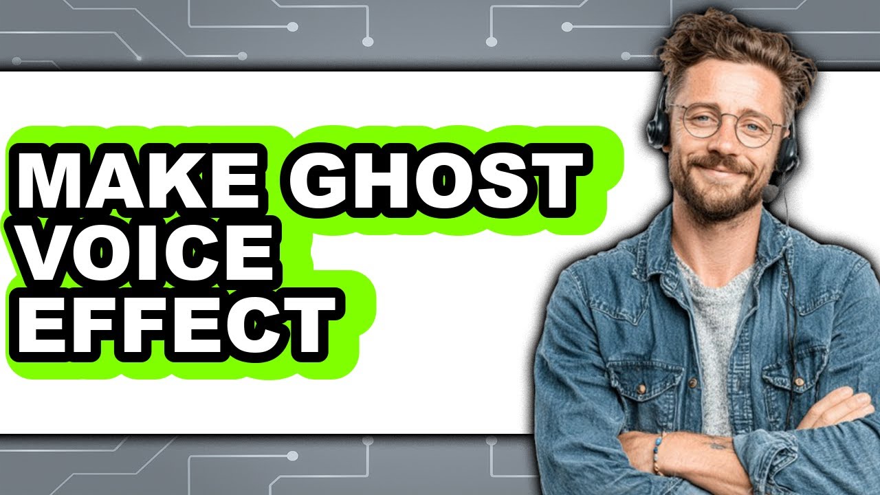 How To Make Ghost Voice Effect - Easy Guide - YouTube
