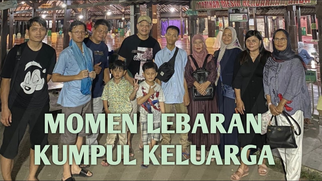 MOMEN LEBARAN 2023, 1444 H KUMPUL KELUARGA #idulfitri2023 #lebaran2023 ...