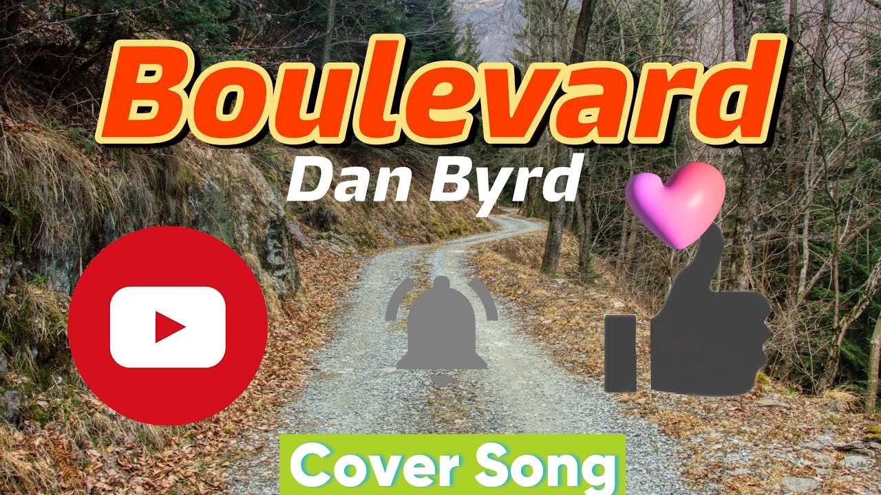 BOULEVARD SONG BY DAN BYRD (COVER SONG) - YouTube