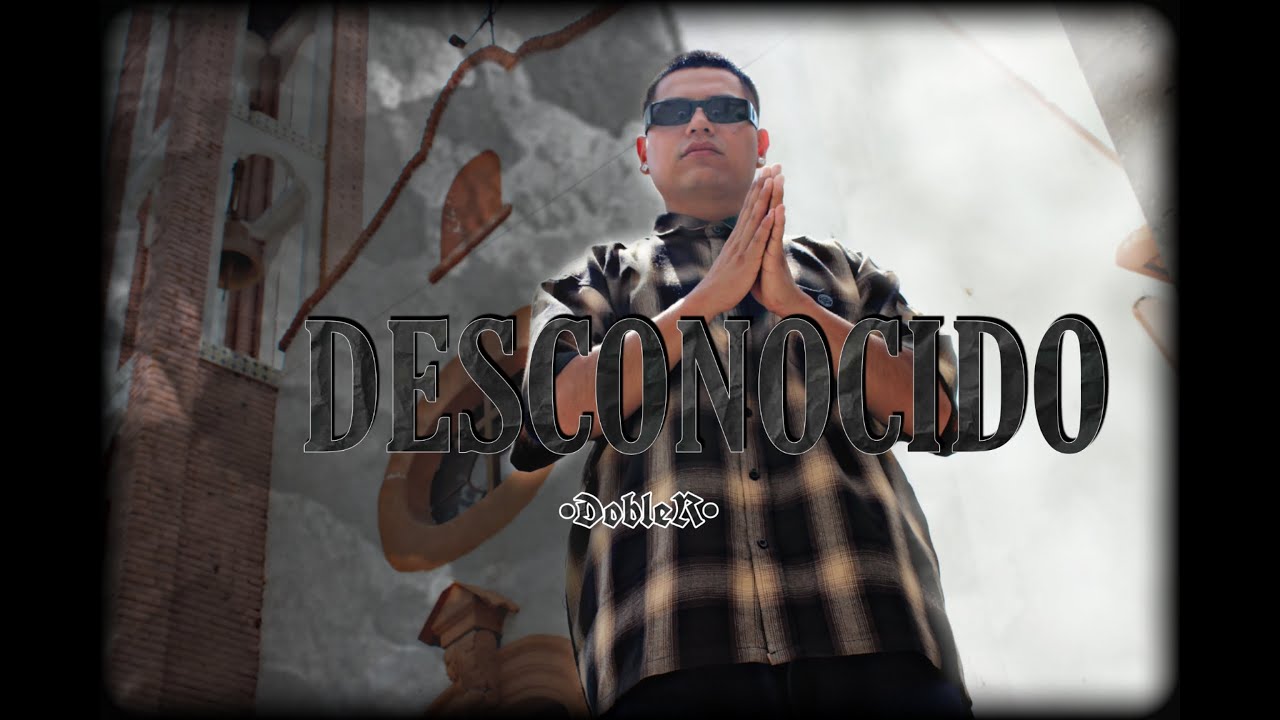 DOBLE R / DESCONOCIDO / MUSICVIDEO (2022) - YouTube