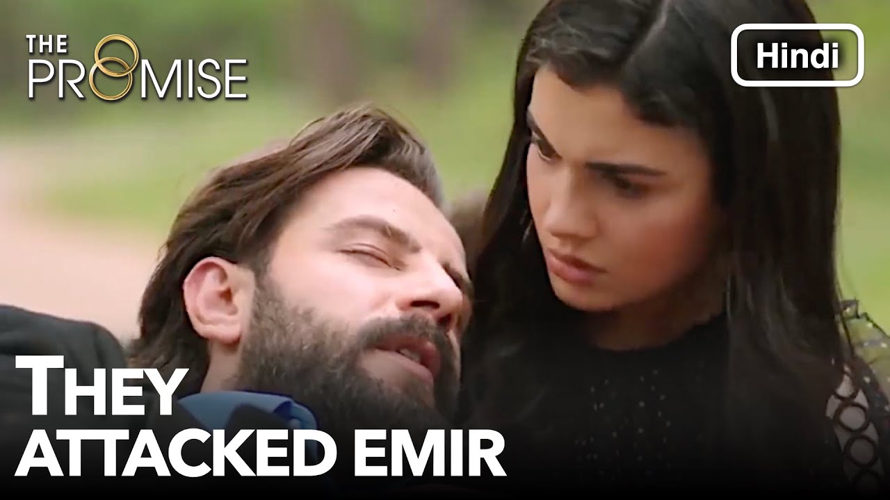 They attacked Emir | The Promise Episode 98 (Hindi Dubbed) - YouTube