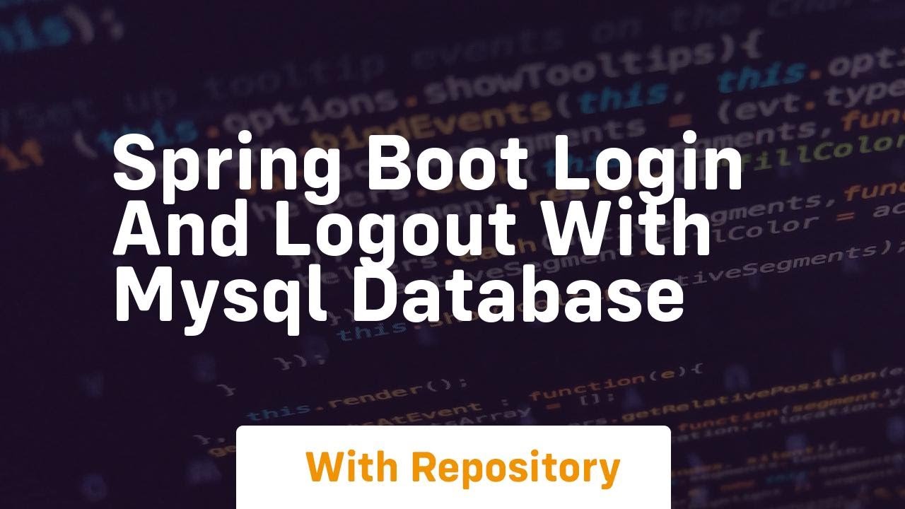 Spring Boot Login And Logout With Mysql Database Youtube