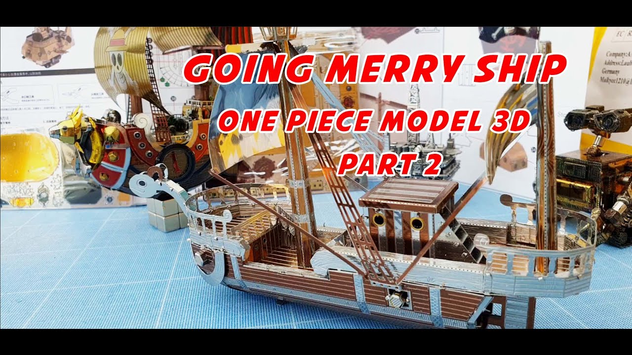Going Merry Ship 3D Metal Puzzle One Piece no Live Action -Part 2 ...
