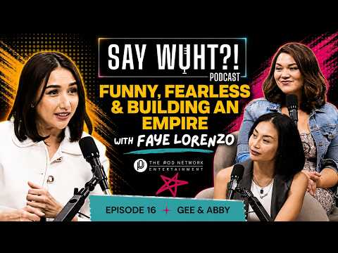 Ep. 16: Funny, Fearless & Building An Empire with Faye Lorenzo