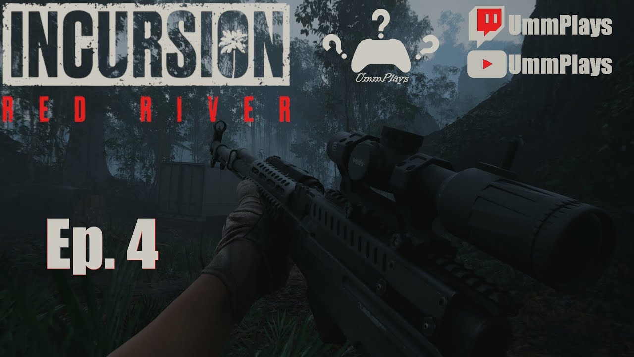 Incursion Red River - Episode 4 - YouTube