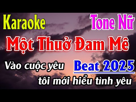 Một Thuở Đam Mê Karaoke Tone Nữ ( Fm ) Karaoke Lâm Organ