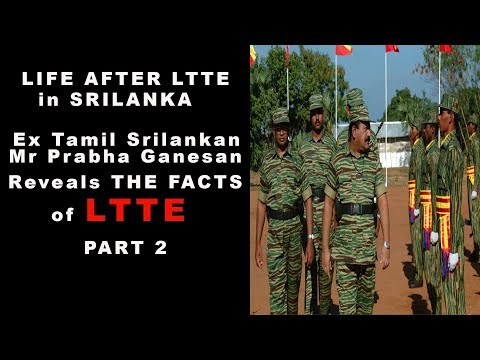 Episode 114  : Life After LTTE in Srilanka Part 2