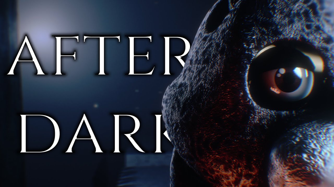[FNAF / SFM] After Dark - YouTube