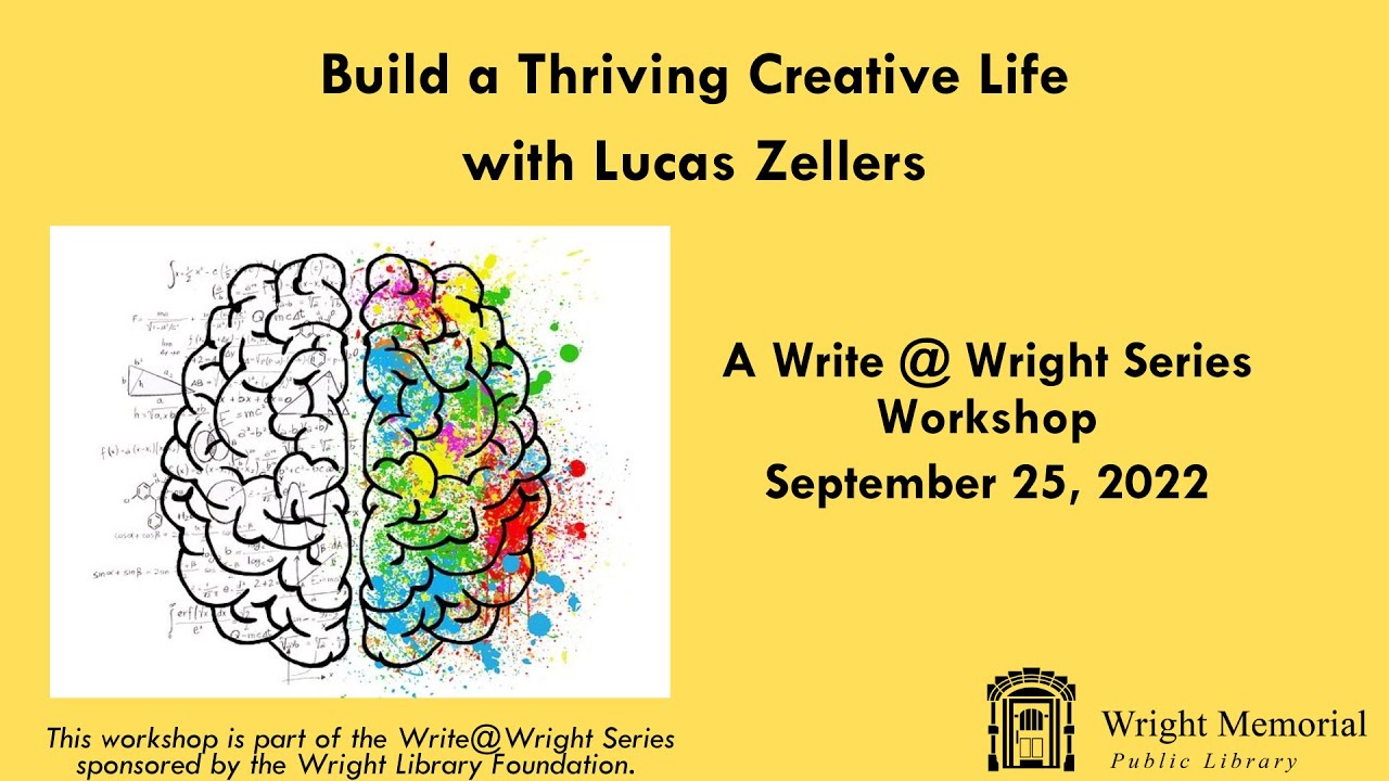 Build a Thriving Creative Life (Write @ Wright series) - YouTube