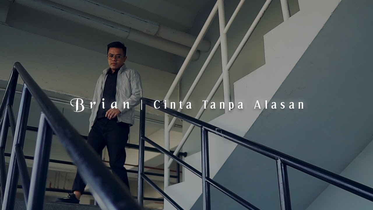 Brian Prasetyoadi - Cinta Tanpa Alasan (Official Music Video) - YouTube