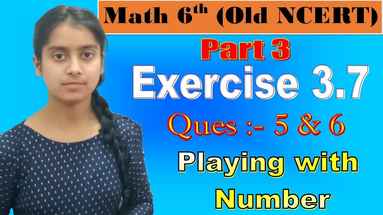 Q 5 6 Ex 3 7 Playing With Numbers NCERT Maths Class 6th q-5-6-ex-3-7-playing-with-numbers-ncert-maths-class-6th