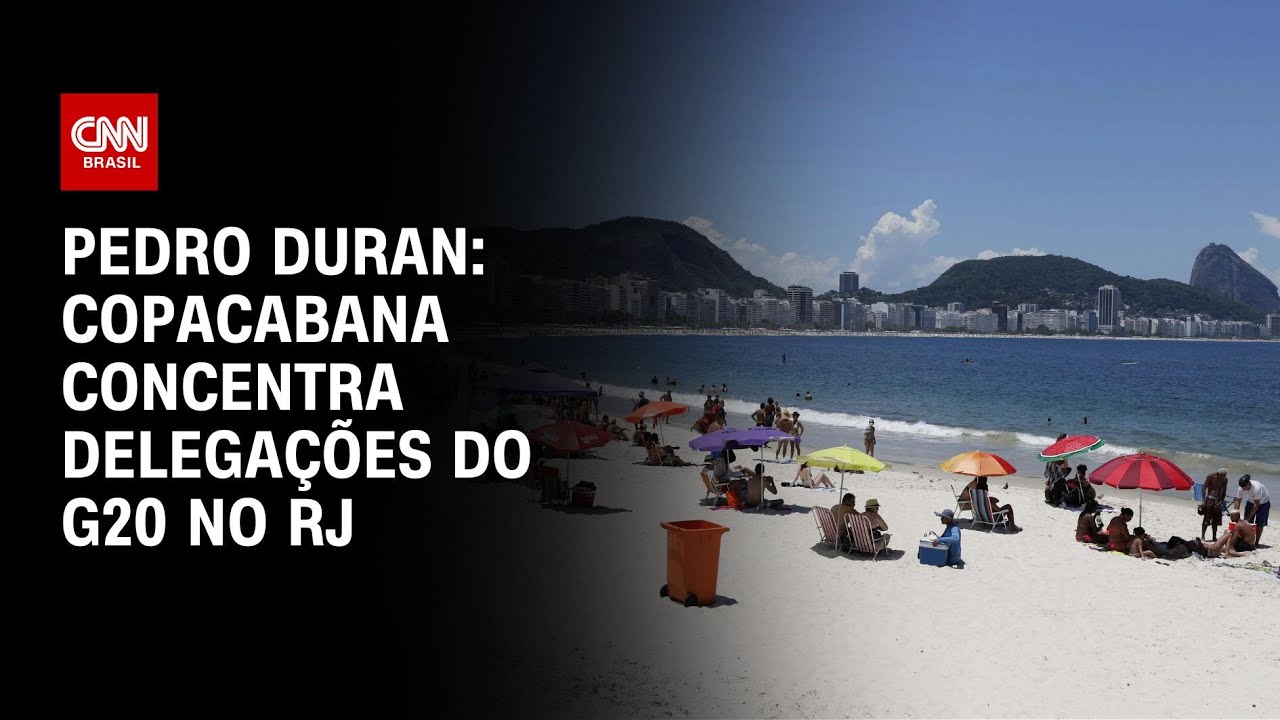 Pedro Duran: Copacabana concentra delegações do G20 no RJ | CNN NOVO ...