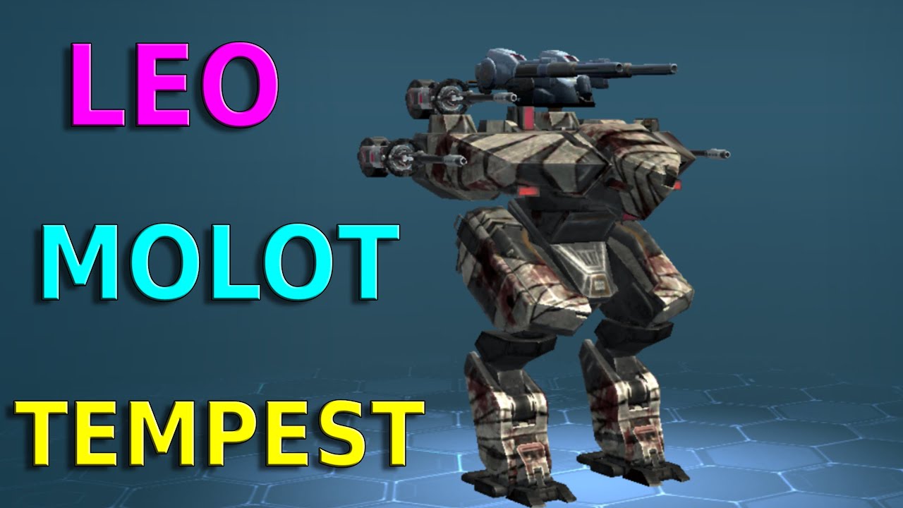War Robots - Leo / Molot + Tempest - YouTube