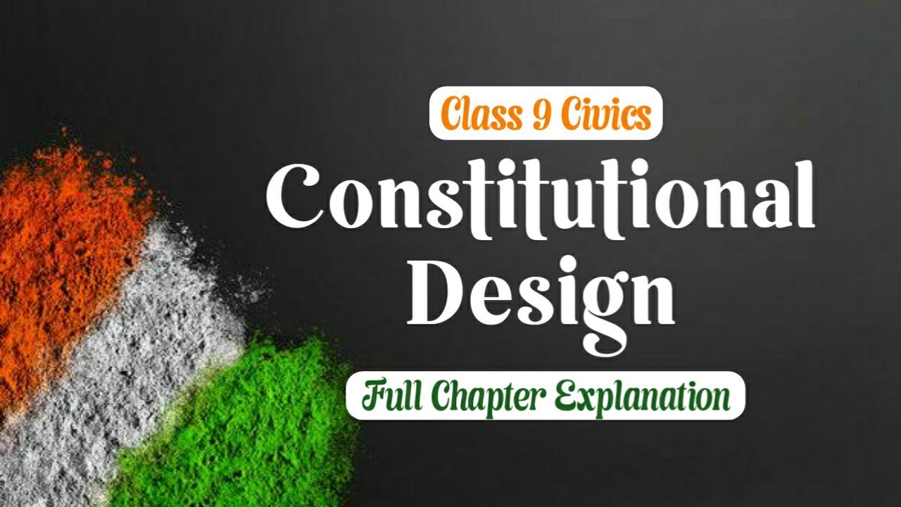 Class 9 | Civics Chapter 2 | Constitutional Design | Full Explanation 💯 ...