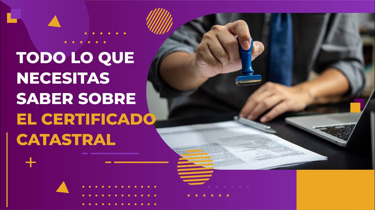 Todo lo que necesitas saber sobre el certificado catastral: ¿Para qué ...