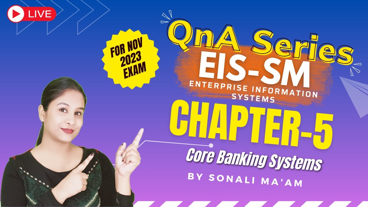 CA Intermediate EIS Chapter 5 QnA Series Revision - Core Banking Systems by Sonali Mam - YouTube