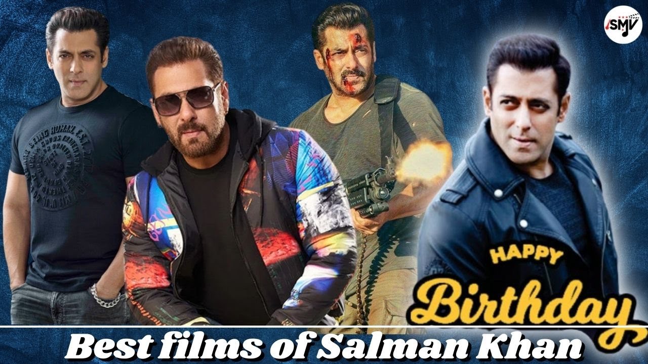 Happy Birthday Salman Khan ji | 15 best films of Salmanji According ...