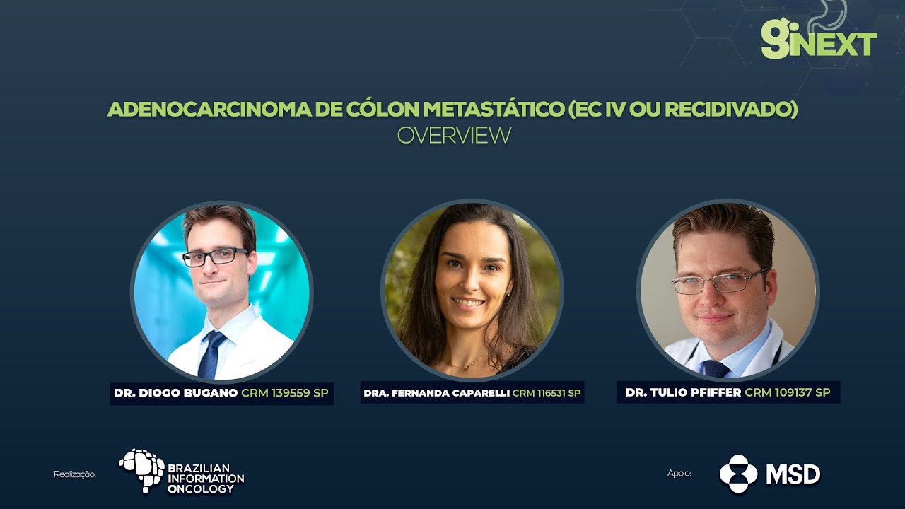 GI NEXT - Adenocarcinoma de cólon metastático (EC IV ou recidivado ...