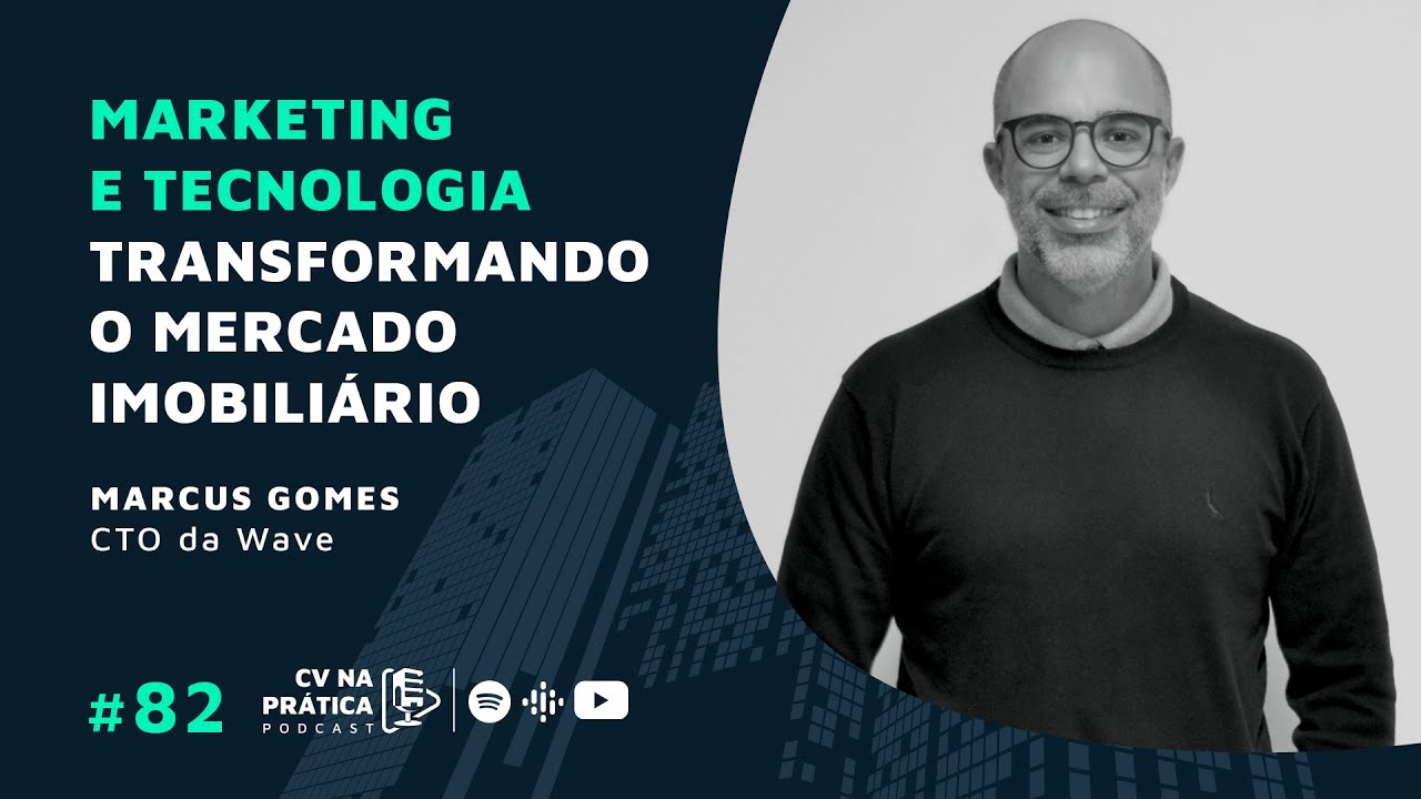 CV NA PRÁTICA #82 - Revolução Digital no Setor Imobiliário: Marketing e ...