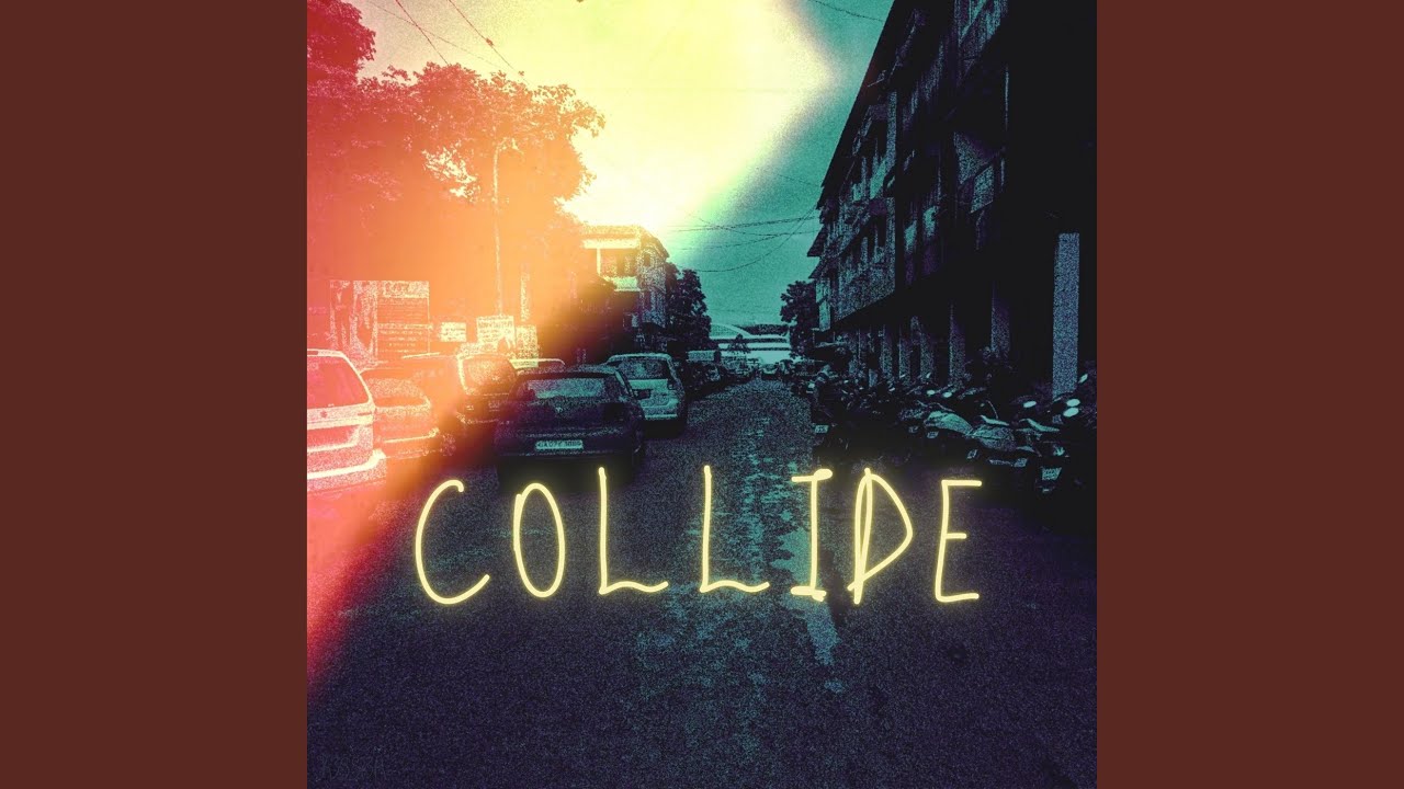 Collide - YouTube