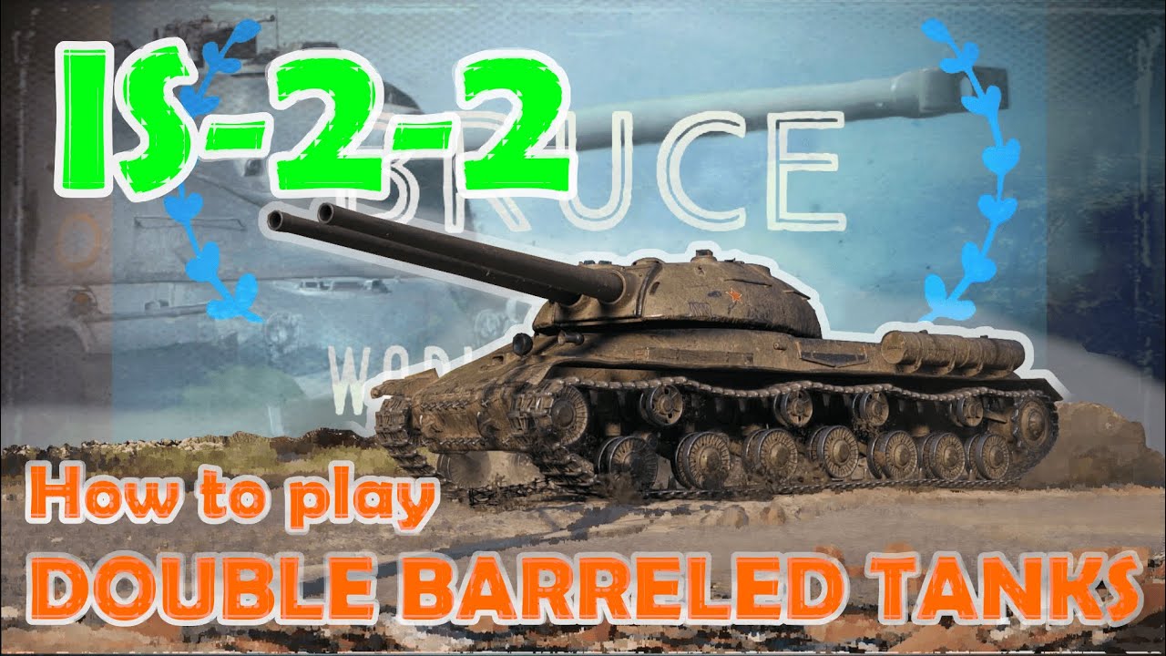 IS-2-2 | How to play double barreled tanks | WoT with BRUCE | World of ...
