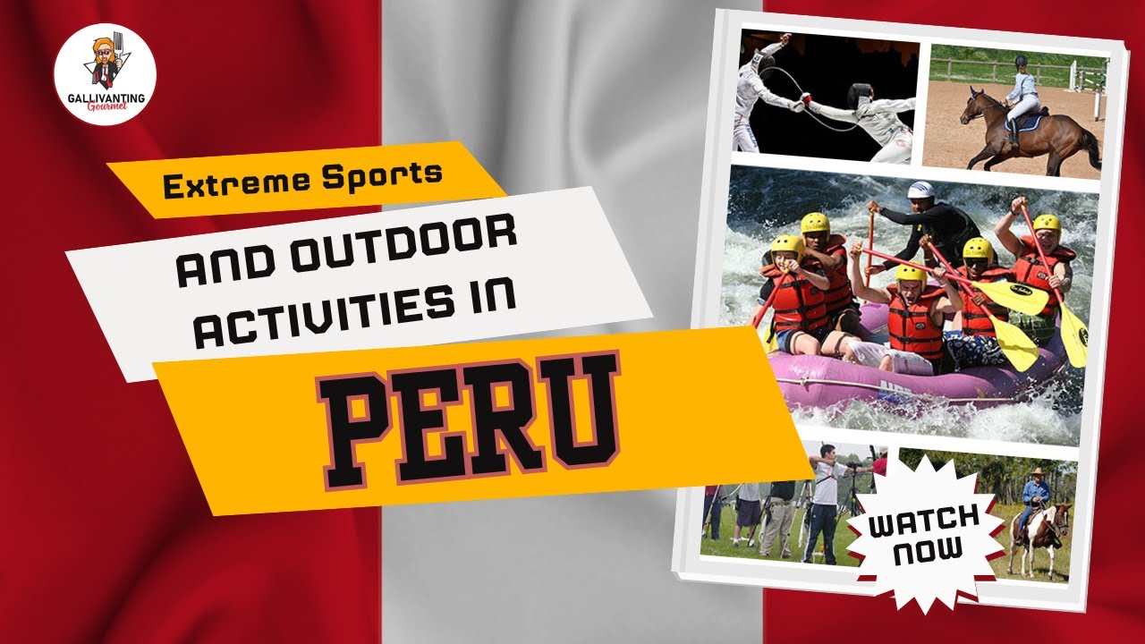 Extreme Sports and Outdoor Activities in Peru - YouTube