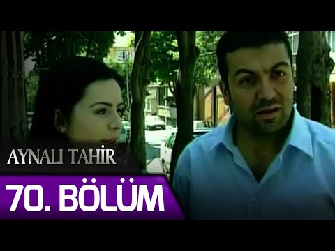 Aynalı Tahir 70. Bölüm
