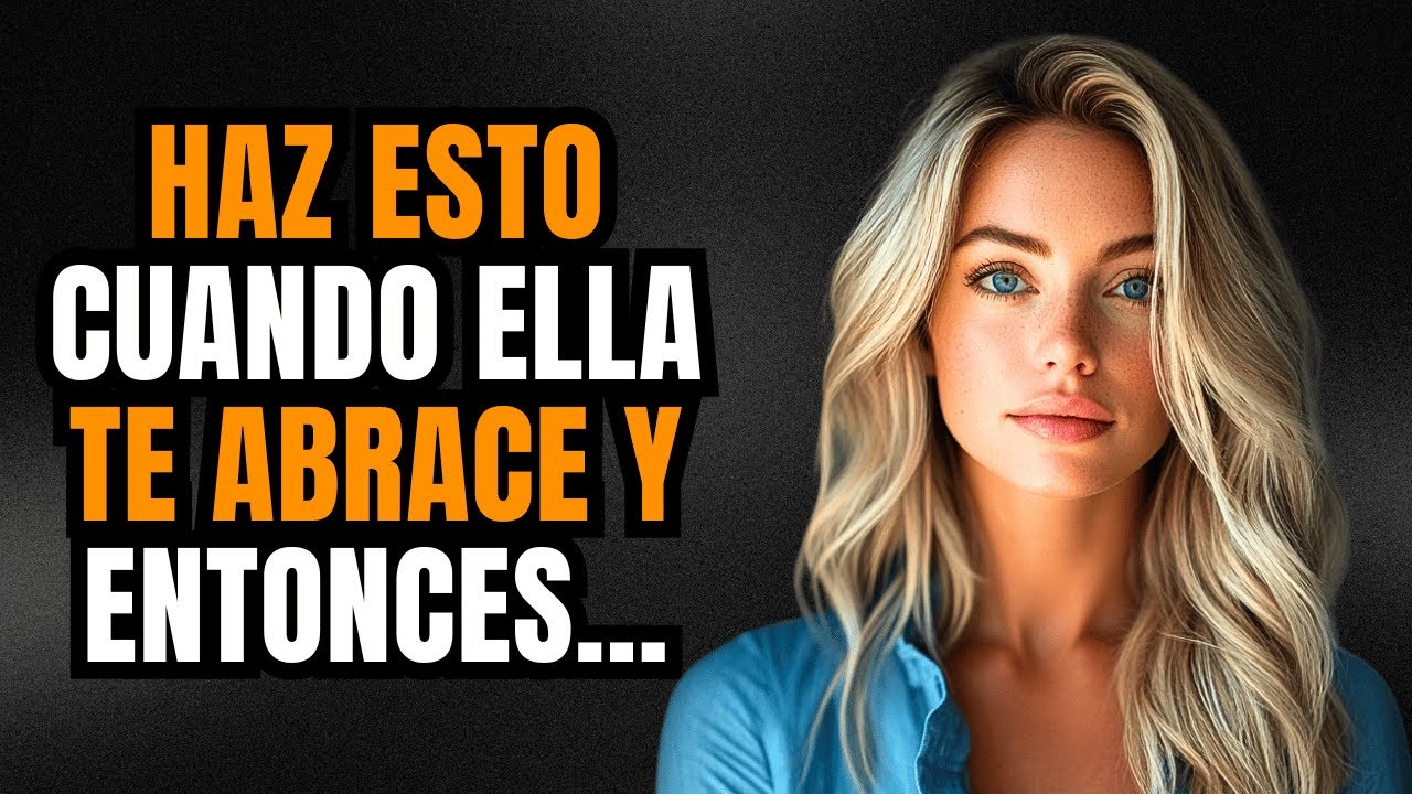 Haz esto cuando ella te abrace y ella nunca dejará de pensar en ti ...