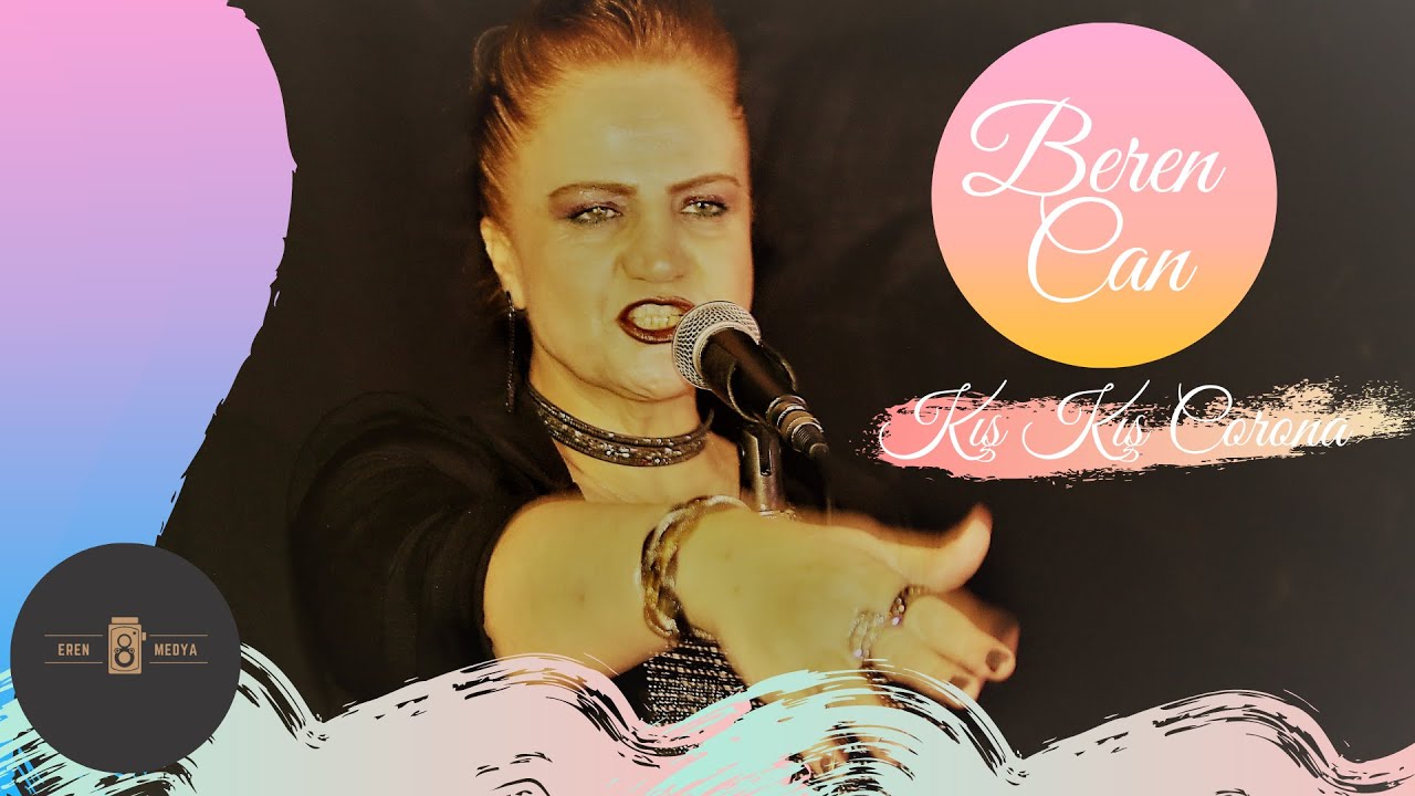 BEREN CAN / Kış Kış Corona / 2021 New Klip - YouTube