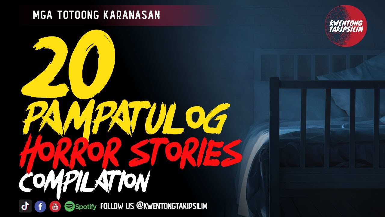 20 Pampatulog Horror Stories - Tagalog Horror Stories (True Stories ...