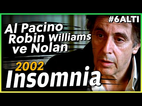 INSOMNIA, Nolan, Al Pacino ve Robin Williams - #6Altı