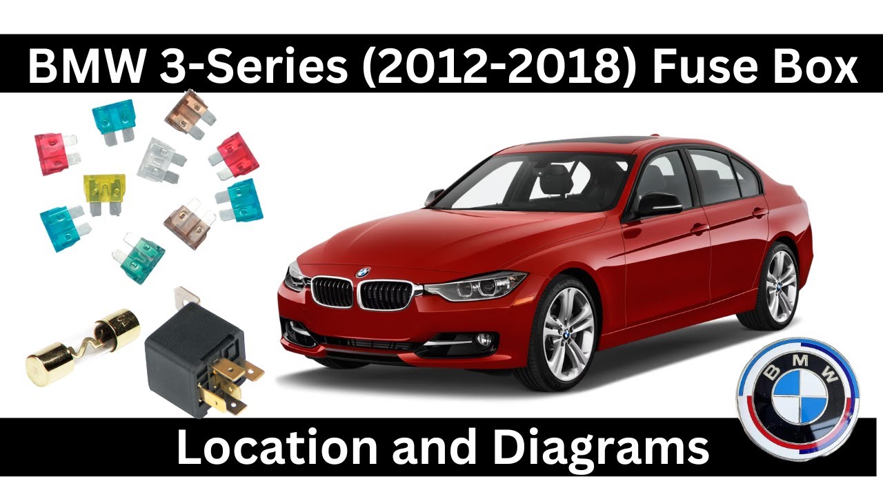 BMW 3-Series (2012-2018) Fuse Box Location and Diagrams - YouTube