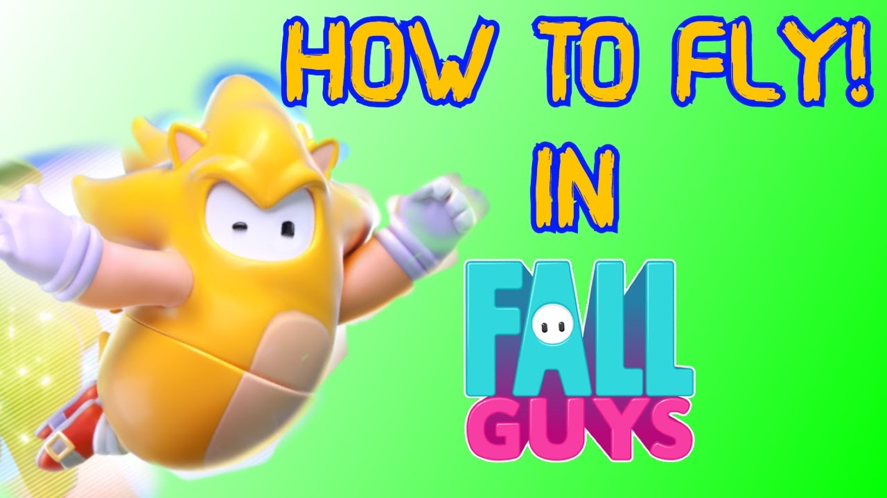 How To Fly In Fall Guys! - YouTube