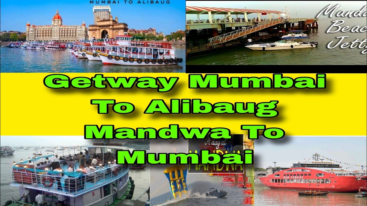 Gateway Mumbai to Alibaug I Mumbai to Alibaug By Ferry I Mumbai To ...