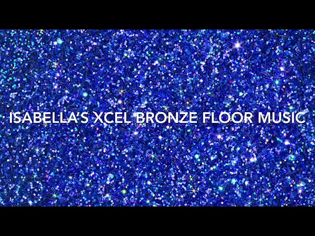Xcel Bronze Floor Music 2020 | Floor Roma