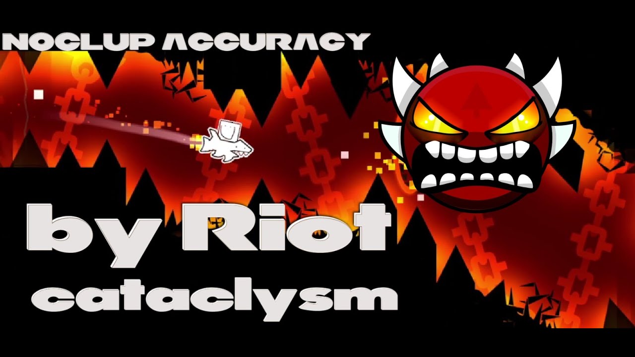 CATACLYSM BY RIOT 0-100 "noclip accuracy" - YouTube