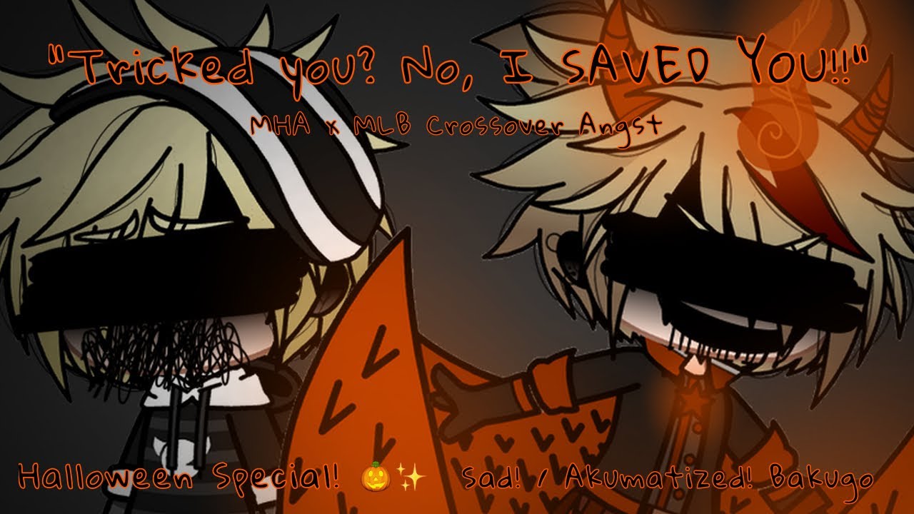 "Tricked you? No, I saved you!" | MHA x MLB Crossover Angst | Sad ...