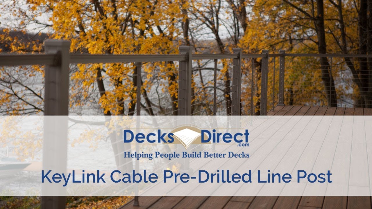 Cable Railing Pre Drilled Line Post by KeyLink - YouTube