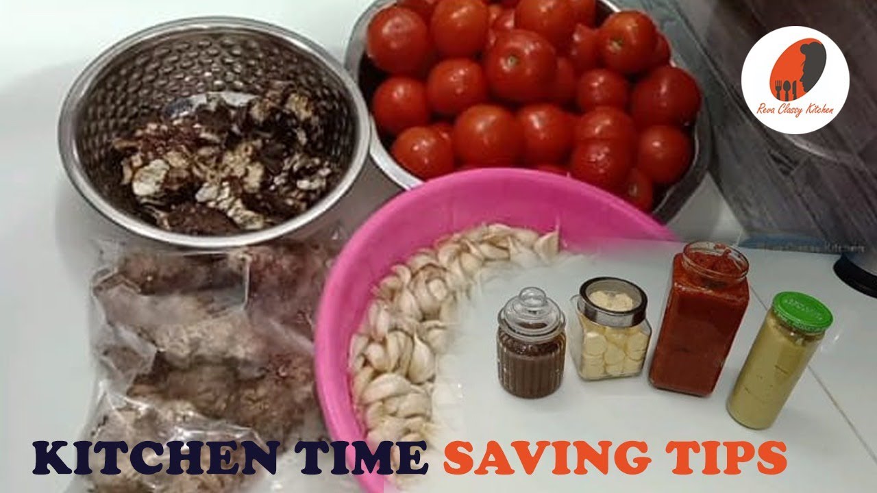 Kitchen Time Saving Tips | Pre - Preparation Video In Reva Classy ...