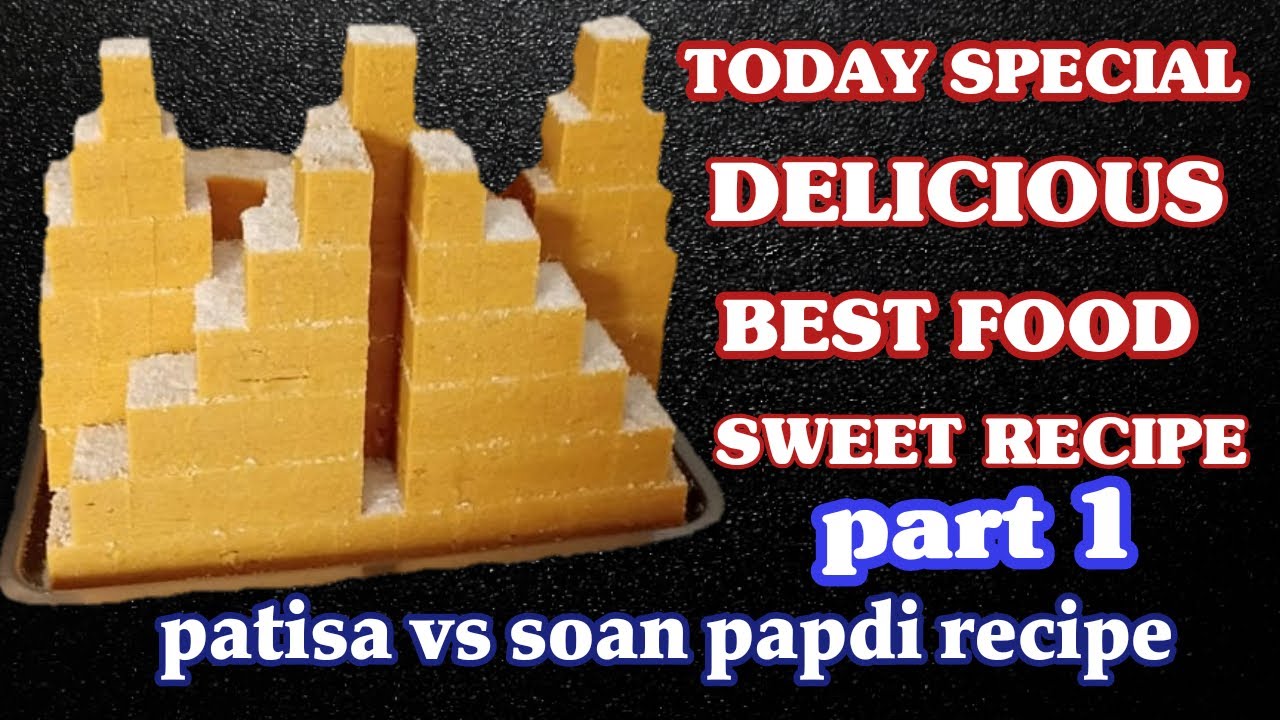 patisa vs soan papdi recipe | patisa banane ka tarika paet 1 | patisa ...