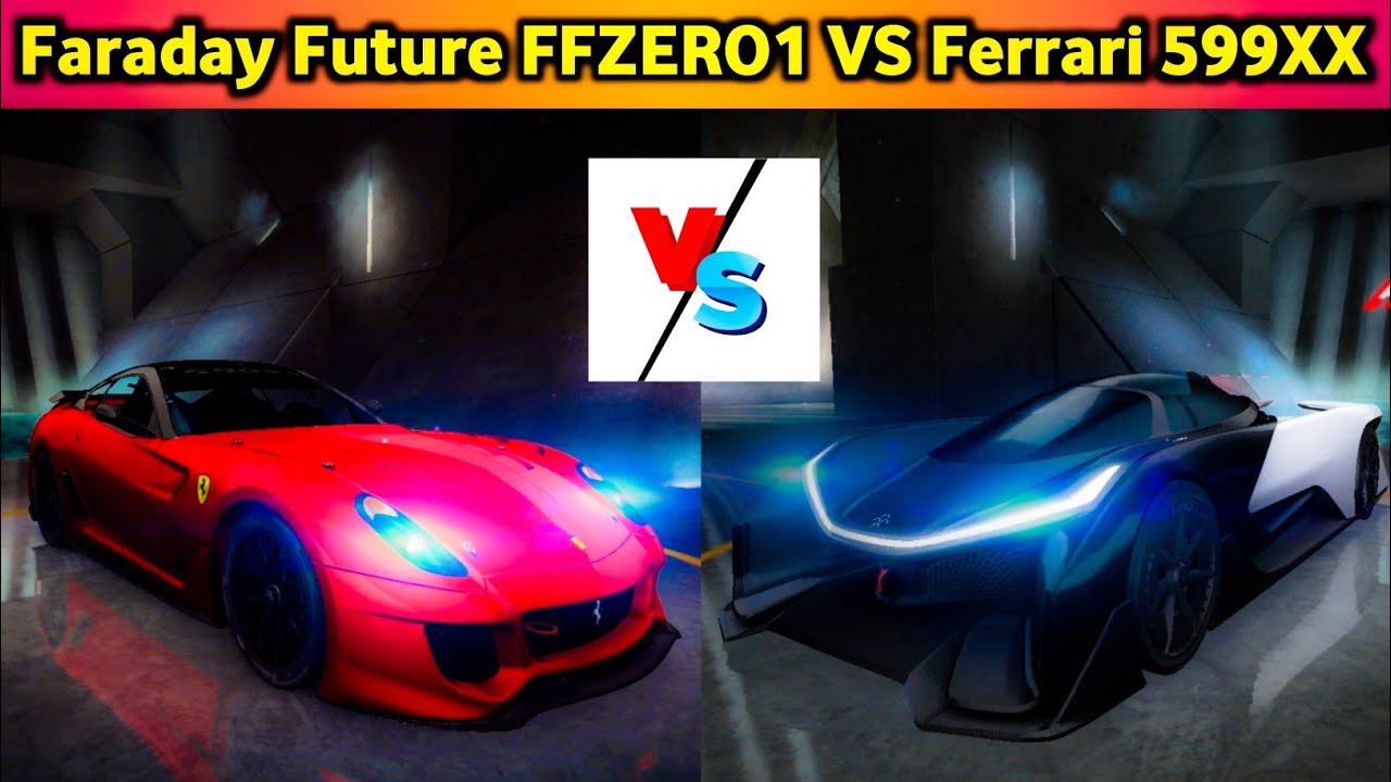 Faraday Future FFZERO1 💥 VS Ferrari 599XX 🔥| Asphalt 8 Airborne ...