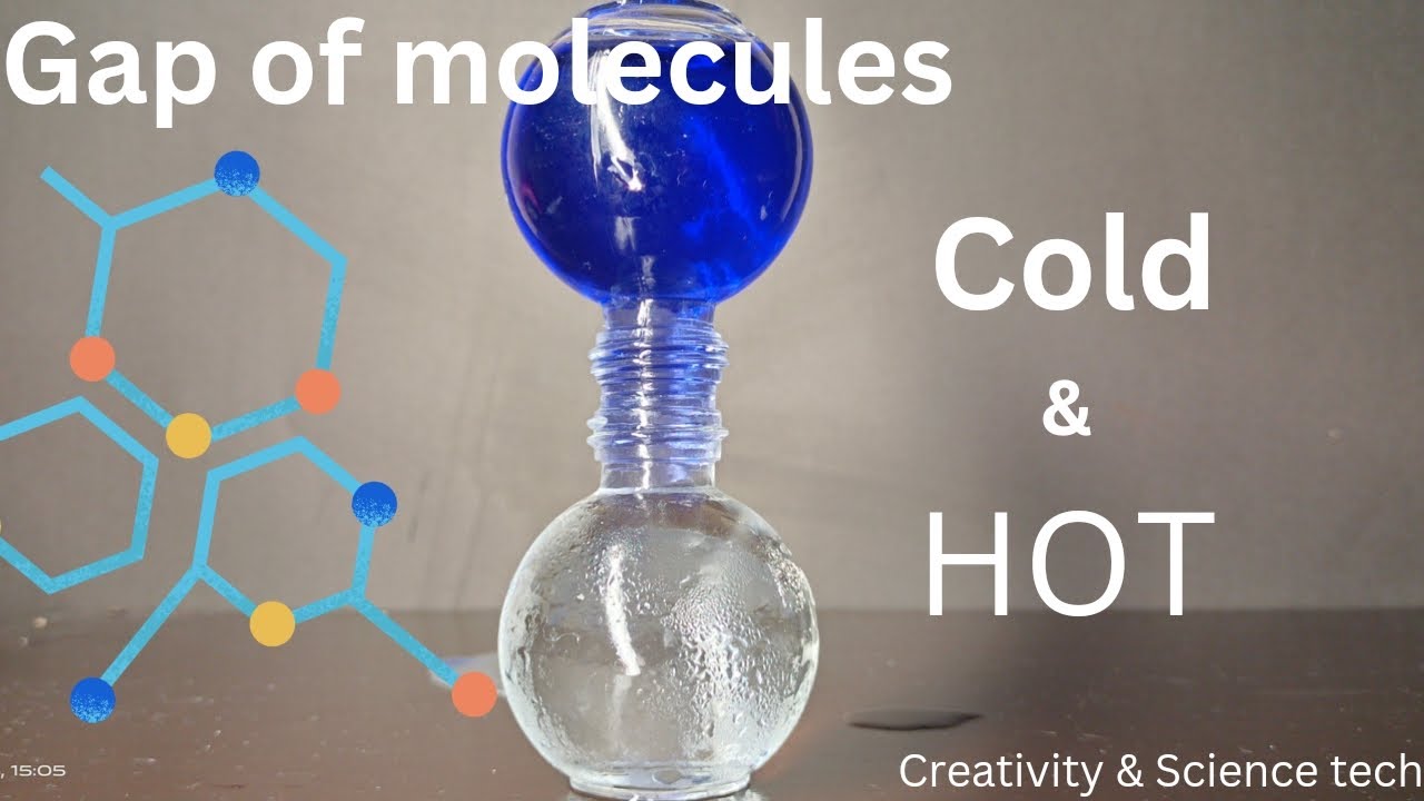 Molecules space|hot&Cold water experiment|C&S tech - YouTube