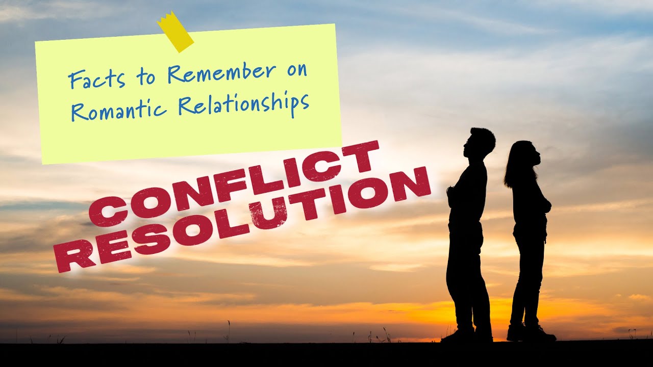 Facts on Romantic Relationships - Conflict Resolution - YouTube
