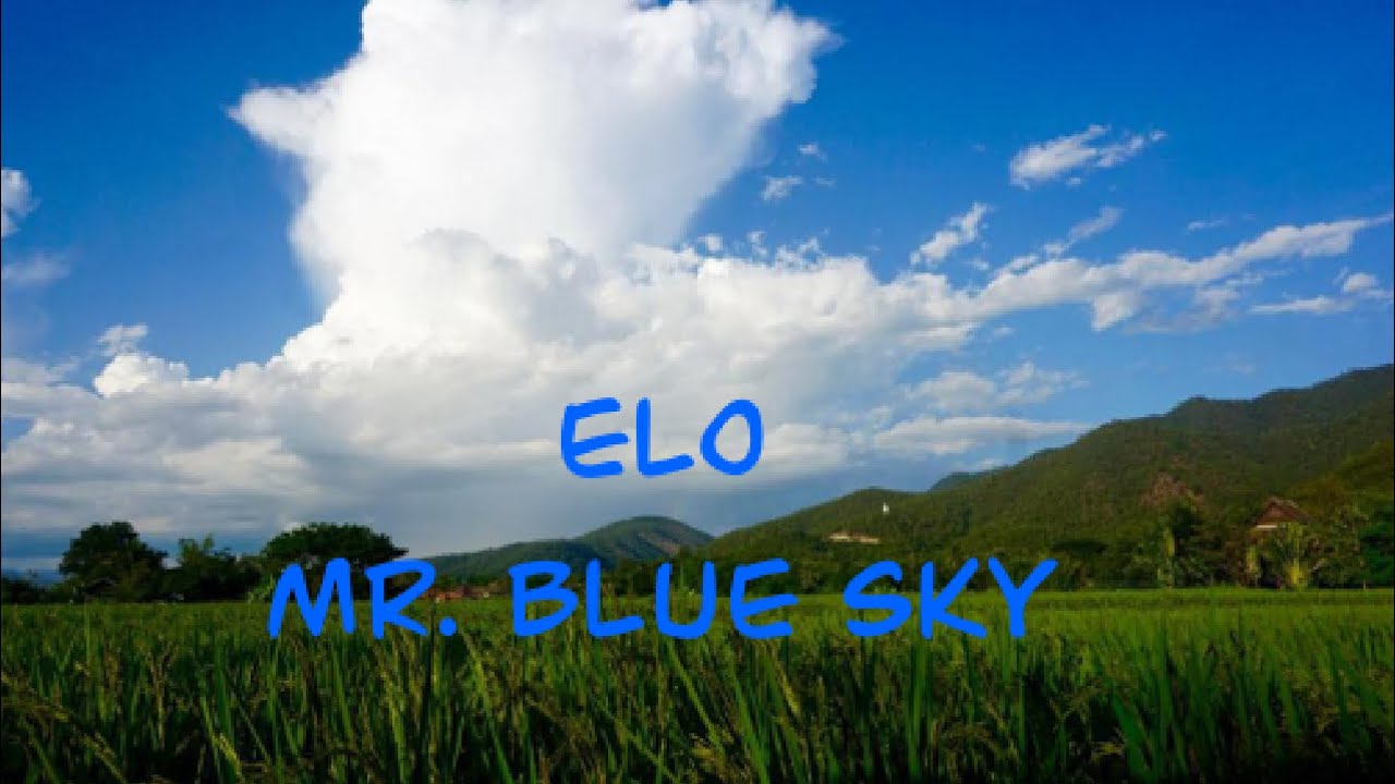 Electric Light Orchestra- Mr. Blue Sky - YouTube