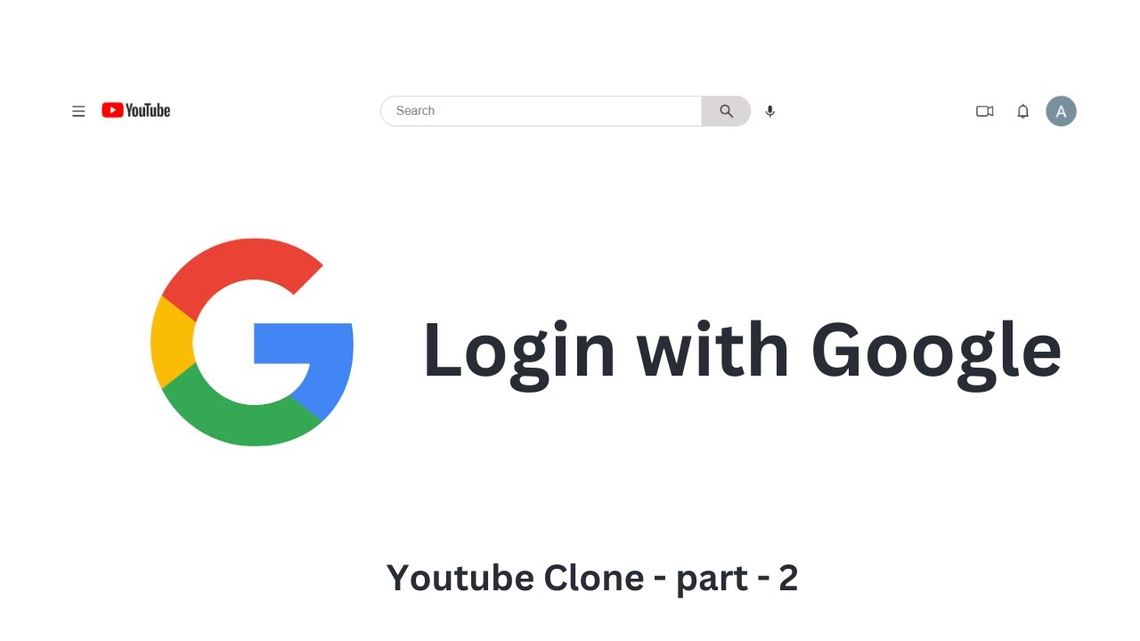 youtube clone Login with google - part-2 - YouTube