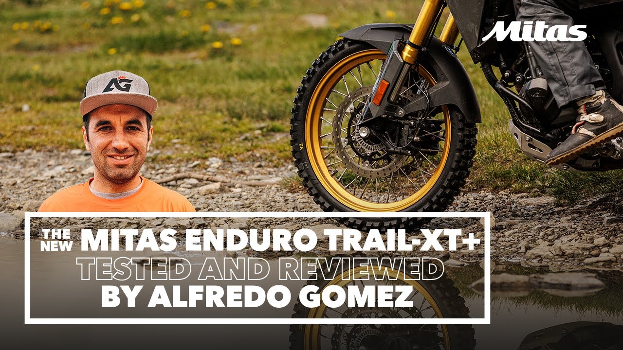 The new Mitas ENDURO TRAIL XT+ | Tested and reviewed by Alfredo Gomez ...