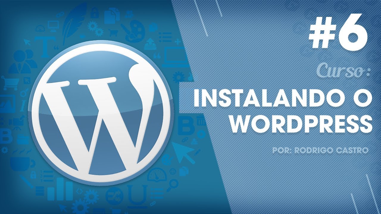 COMO CRIAR SITES - AULA 06 - Instalando o Wordpress (com Painel ...