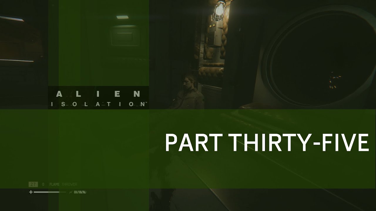 Alien Isolation - Part 35 - Reaching the Torrens - YouTube