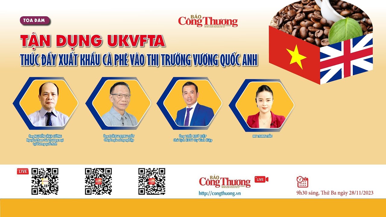 🔴LIVE 28/11:Tọa đàm Tận dụng UKVFTA thúc đẩy xuất khẩu cà phê vào thị ...