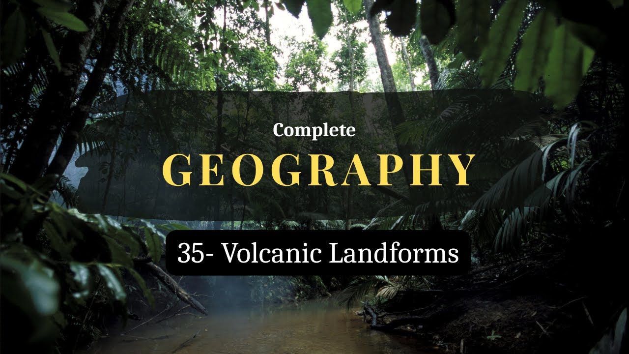 35- Volcanic Landforms | Complete Geography| UPSC in Kannada & English ...